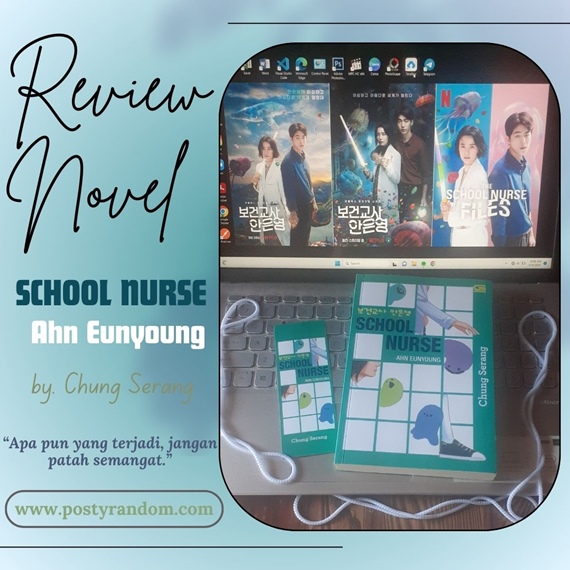 [Review Novel] School Nurse Ahn Eunyoung - Chung Serang, Kumpulan Cerita Pendek dari Seorang ...